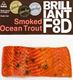 BRILLIANT FOOD HOT SMOKED OCEAN TROUT 160G : Fruitologist